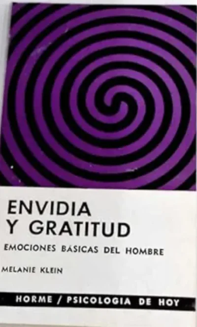 Envidia y gratitud. Emociones básicas del hombre | Melanie Klein ...