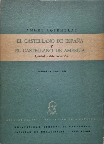 El castellano de España y el castellano de América. Unidad y ...