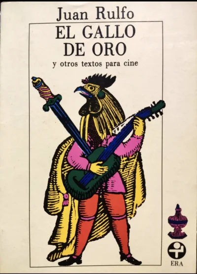 El gallo de oro y otros textos para cine | Juan Rulfo | Era, Biblioteca ...