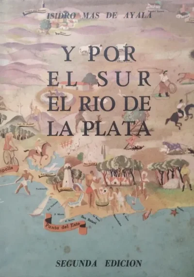 Y por el sur el Río de la Plata | Isidro Más de Ayala | Tremendos Libros